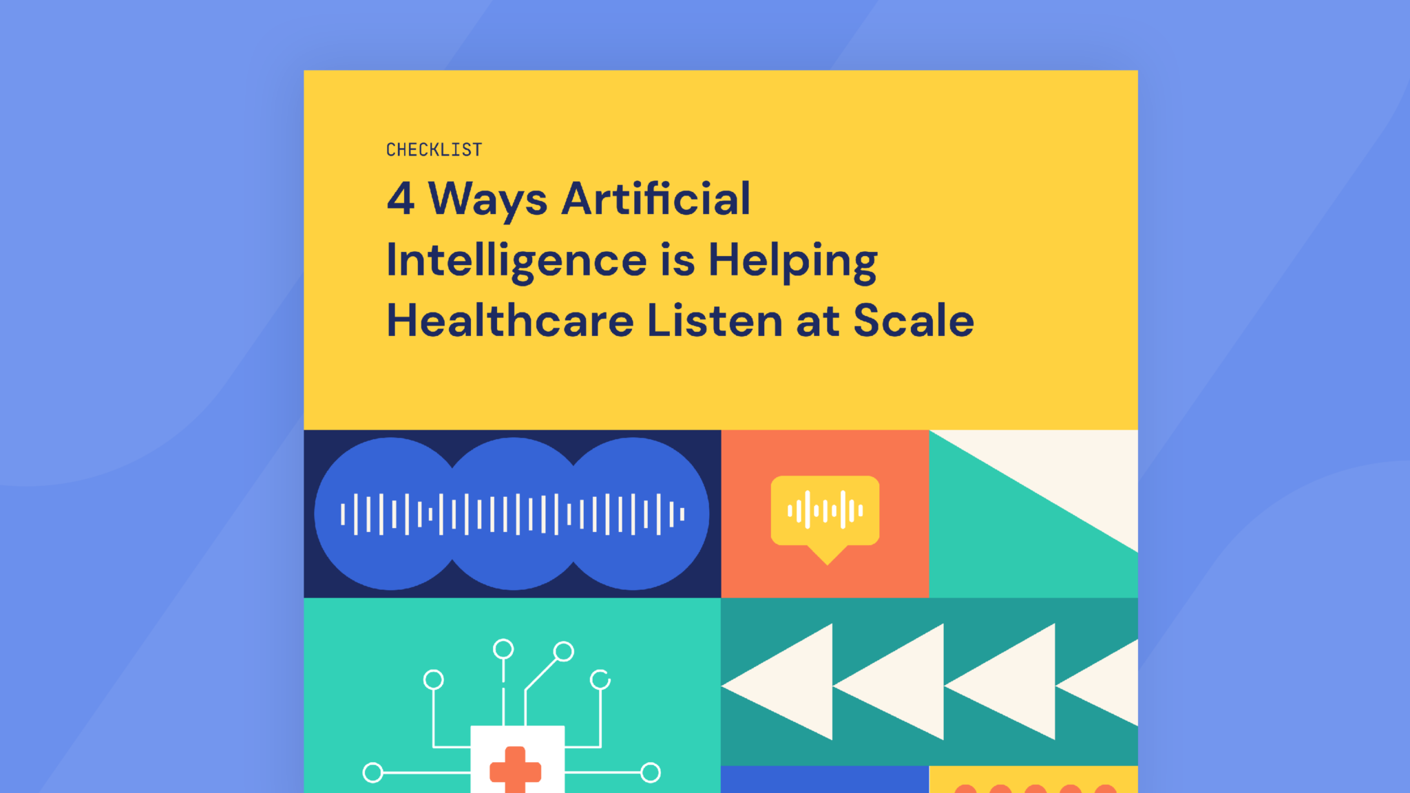 Checklist: 4 Ways Artificial Intelligence is Changing Healthcare